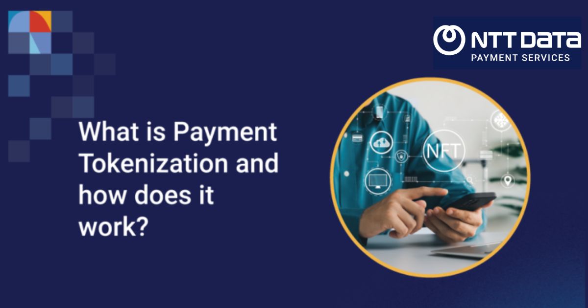 What Is Payment Tokenization and How Does It Work? – NTT Data Payment ...