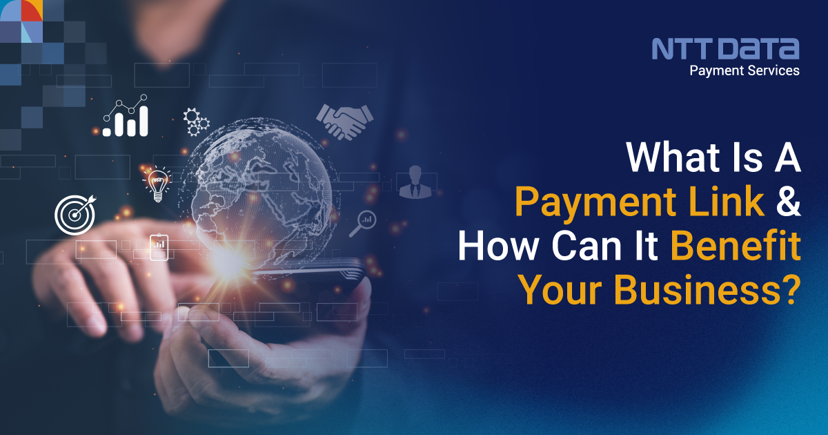 What is a Payment Link? 5 Benefits For Your Business - NTT Data Payment ...