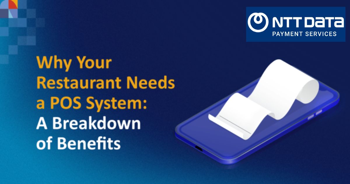 Why your Restaurant Needs a POS System: A Breakdown of Benefits | NTT ...