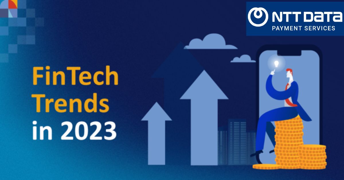 The Future of FinTech: Predictions for 2023 | NTT DATA Payment Service