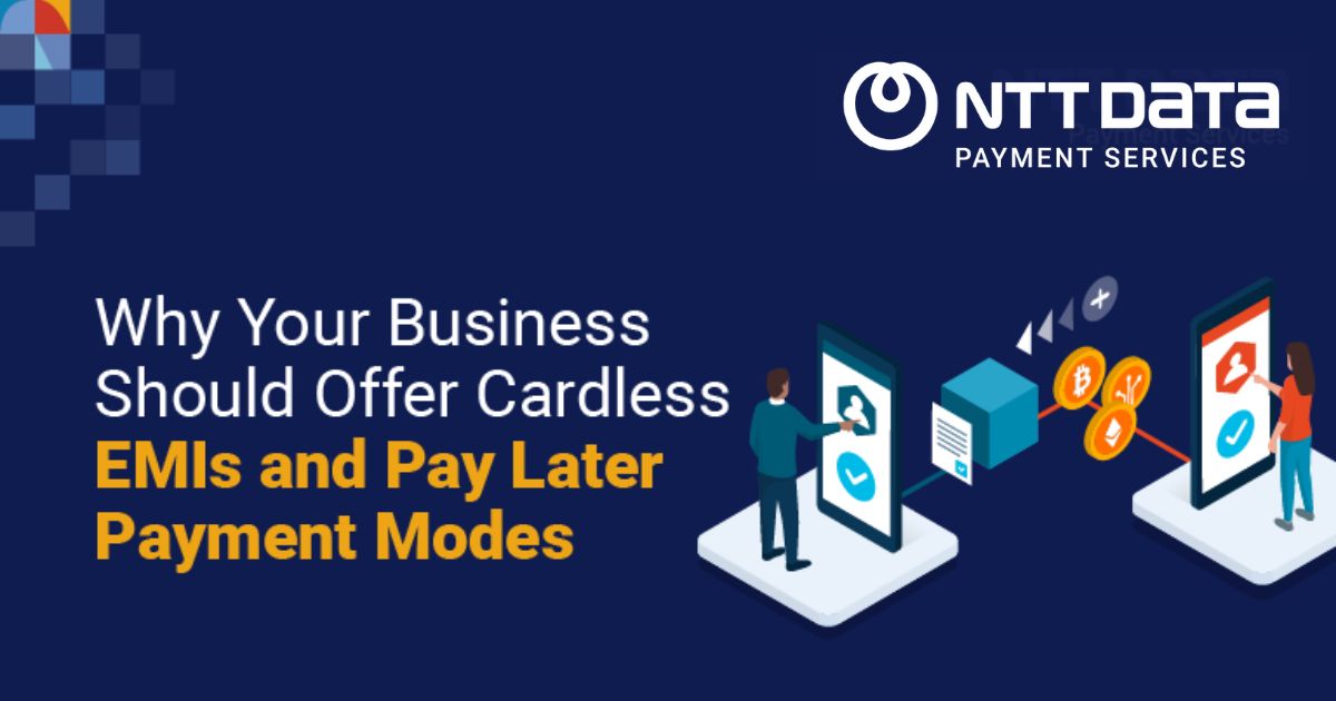 Why Your Business Should Offer Cardless EMIs and Pay Later Payment ...