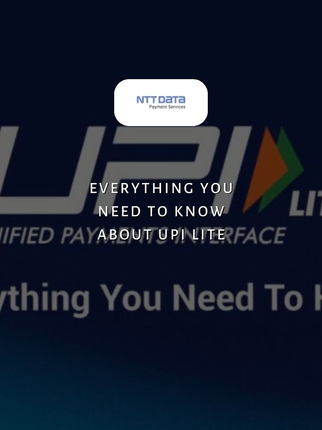Everything You Need To Know About UPI Lite - NTT Data Payment Services ...