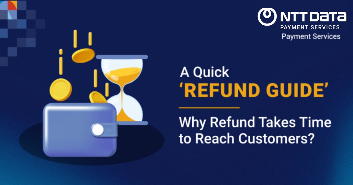 A Quick ‘Refund Guide’ why Refund Takes Time to Reach Customers? – NTT ...