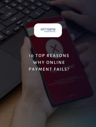 10 Reasons Why Online Payment Fails? And How To Handle It? - NTT Data ...