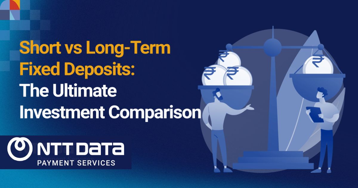 Short-Term vs Long-Term Fixed Deposits: The Ultimate Investment ...