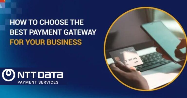 Best Payment Gateway For Your Business [7 Ways To Choose] - NTT Data Payment Services India
