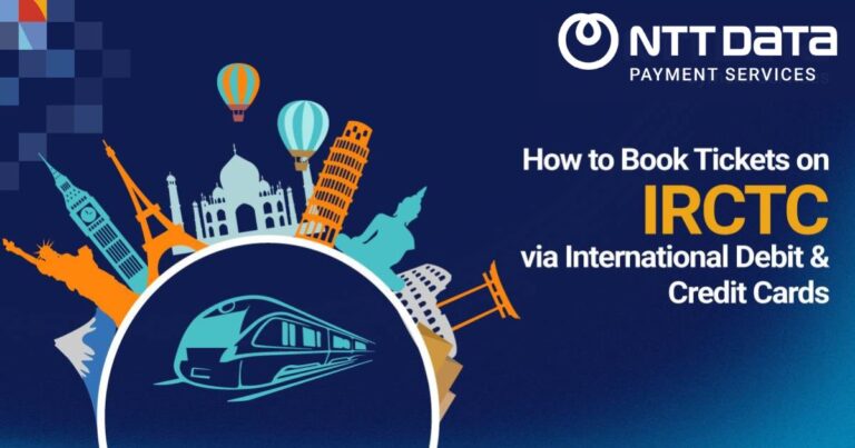 Book Tickets on IRCTC via International Debit & Credit Cards - NTT Data ...