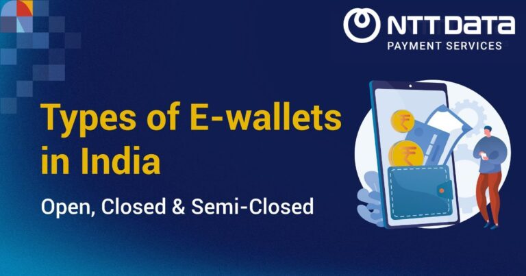 3 Types of E-wallets in India: Open, Closed & Semi-Closed - NTT Data ...