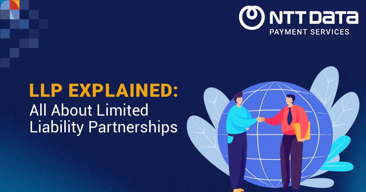 Limited Liability Partnerships: A Perfect Guide - NTT Data Payment ...