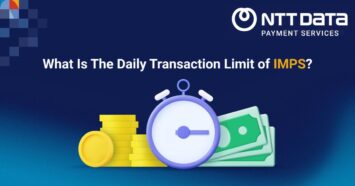 Daily Transaction Limit of IMPS: What it is? | NTT DATA Payment Service