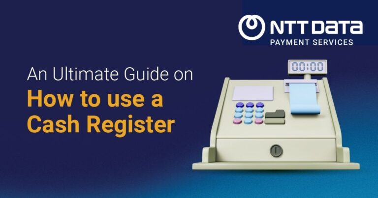 How To Use A Cash Register: An Ultimate Guide - NTT Data Payment ...