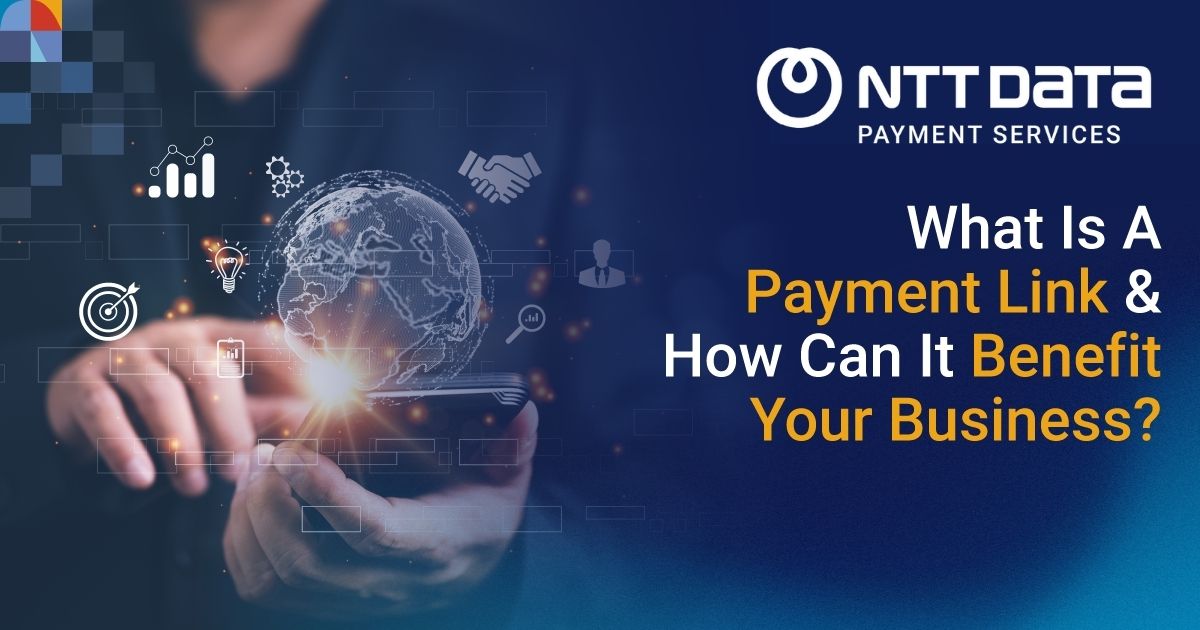 What is a Payment Link? 5 Benefits For Your Business - NTT Data Payment ...
