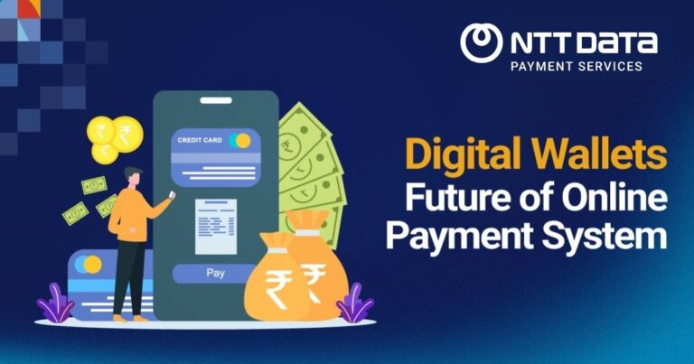 Digital Wallets - Future of Online Payment System - NTT Data Payment Services India