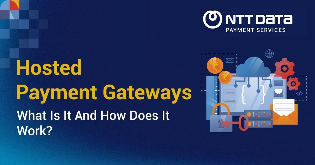 Hosted Payment Gateways: What is it and How Does it Work? - NTT Data ...