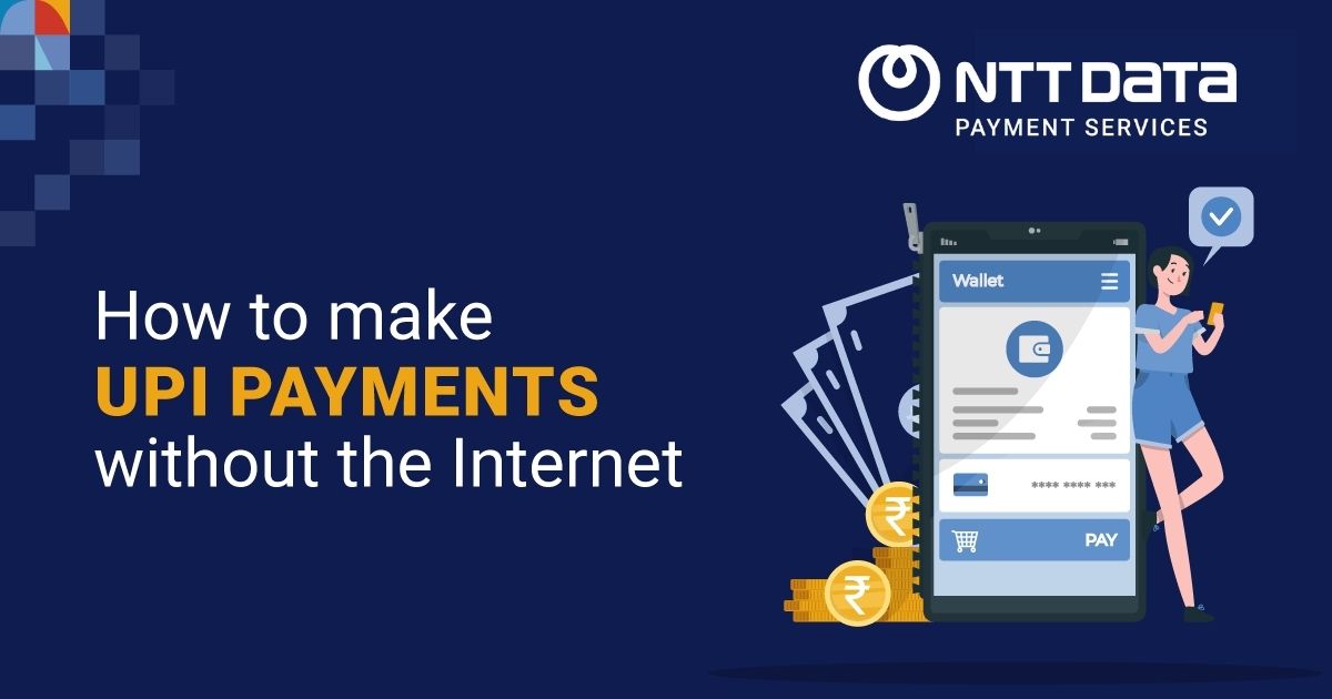 How To Do UPI Payment Without Internet | NTT DATA Payment Service