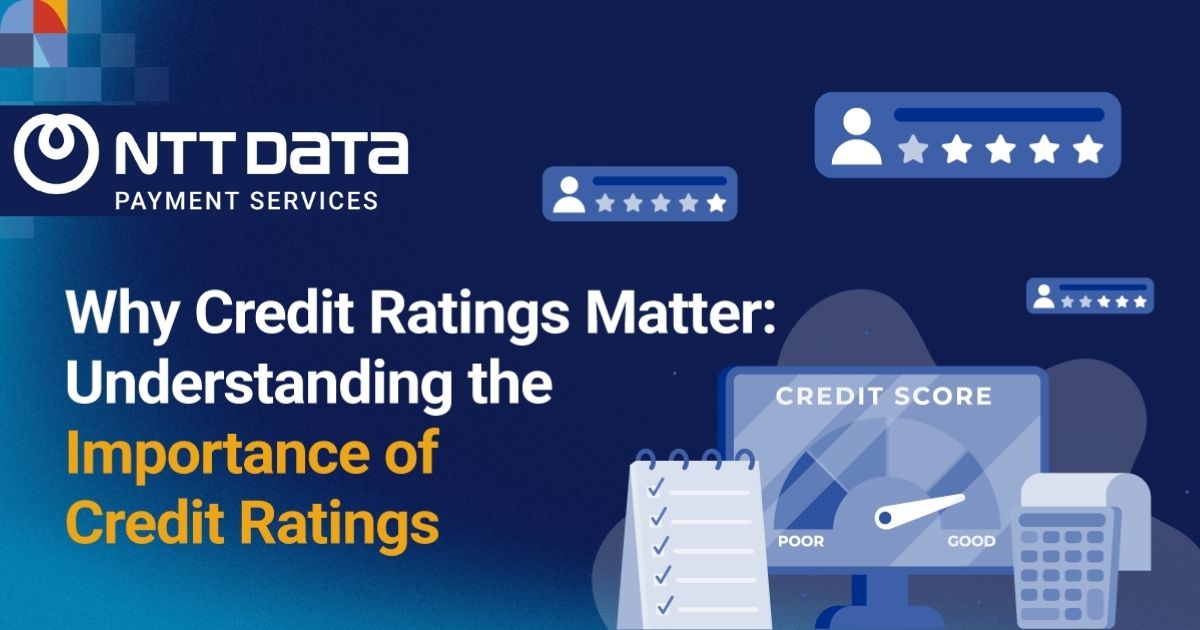 5 Importance of Credit Ratings And Why Its Matter | NTT DATA Payment ...