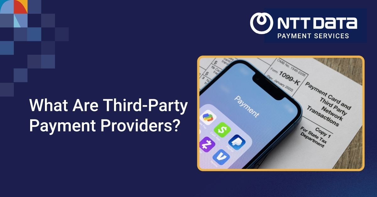 What are Third-Party Payment Providers? - NTT Data Payment Services India