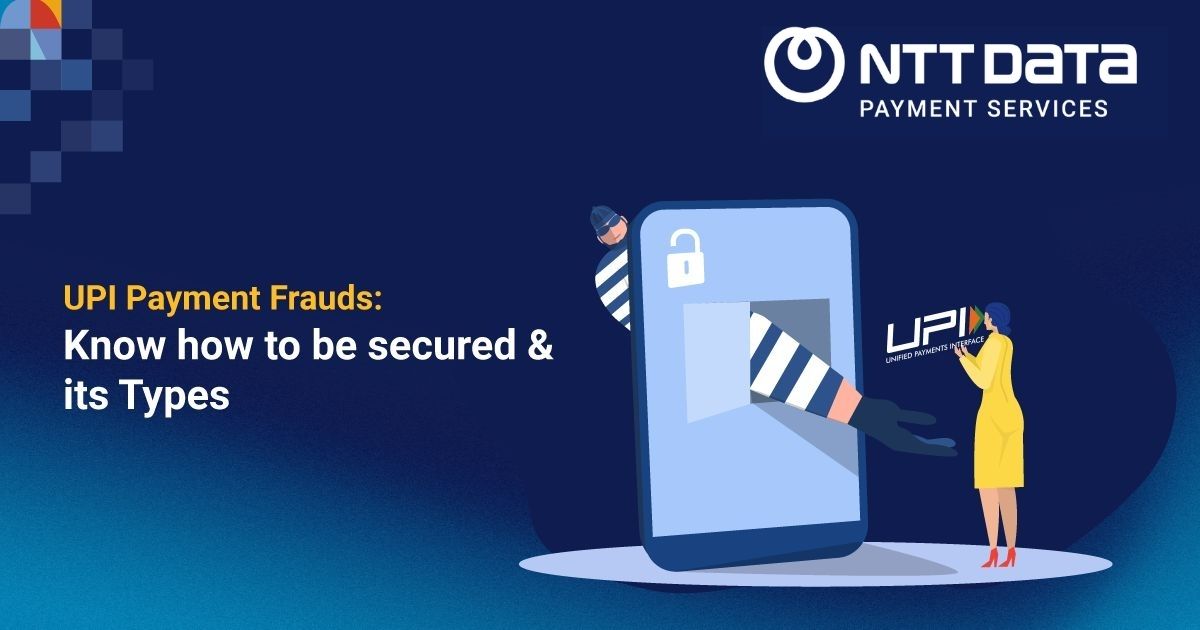 UPI Payment Fraud: Know How To Be Secured and Its Types - NTT Data ...
