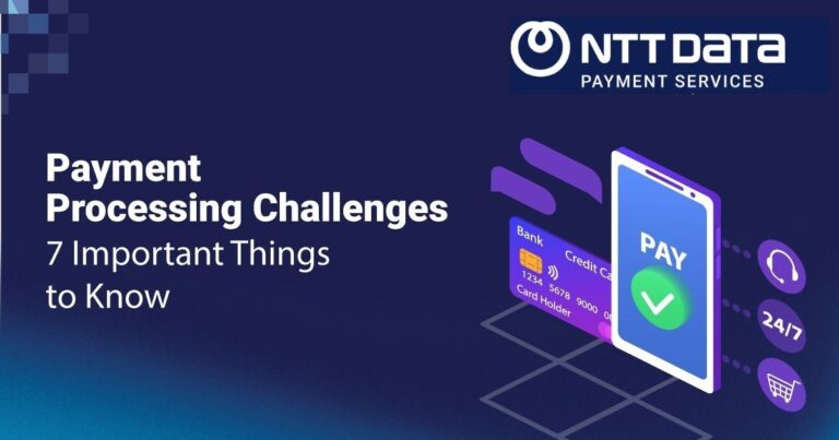 Payment Processing Challenges: 7 Important Things to Know - NTT Data ...