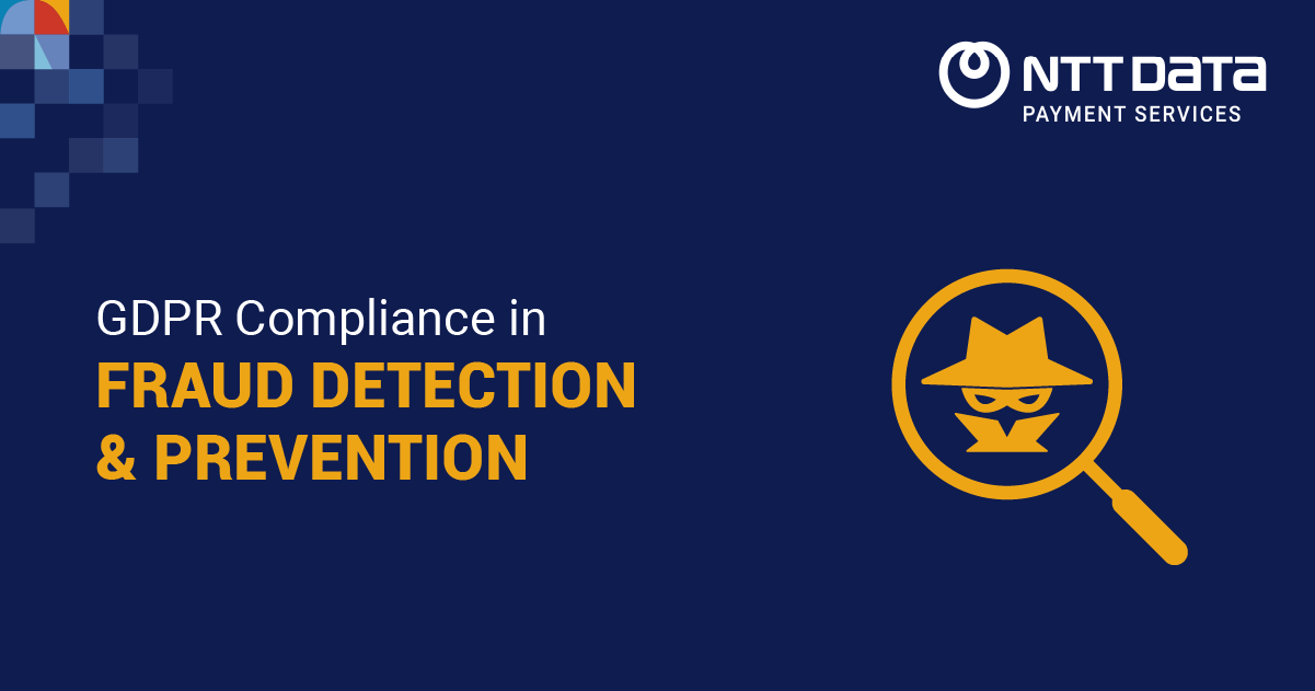 GDPR Compliance in Fraud Detection & Prevention - NTT Data Payment ...