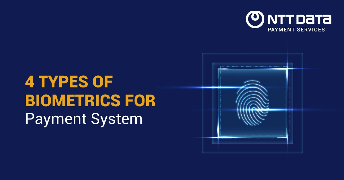 Types of Biometrics for Payment Systems