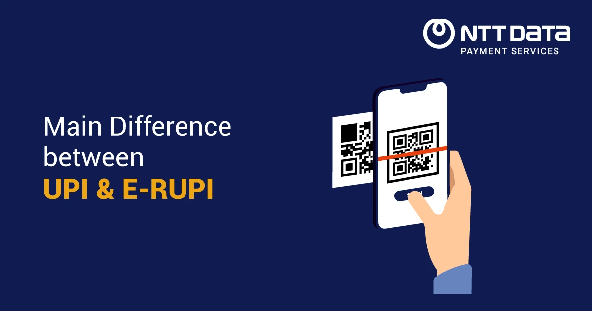 Difference Between UPI & e-RUPI: Key Features Explained